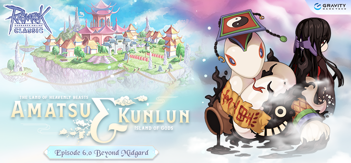 Episode 6.0 Beyond Midgard Amatsu & Kunlun - Ragnarok Classic GGT