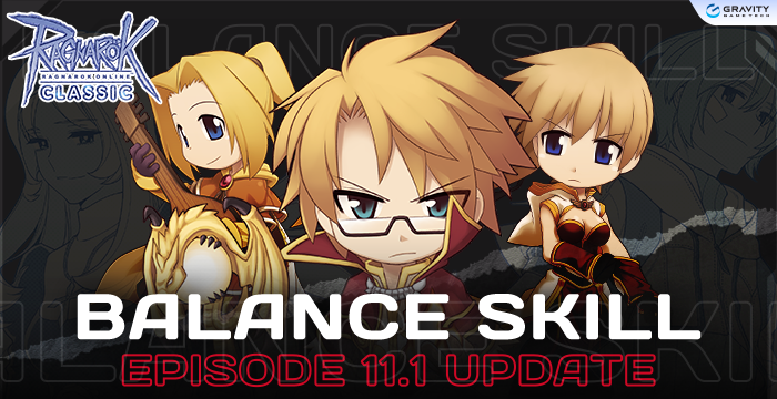 Balance Skill Episode 11.1 Update – Ragnarok Classic GGT
